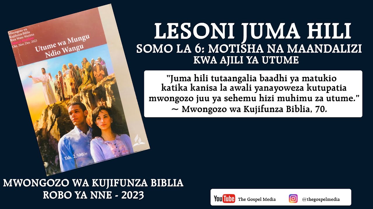 Lesoni Juma Hili | Somo la 6 | Motisha na Maandalizi kwa Ajili ya Utume | Robo ya Nne, 2023 ...