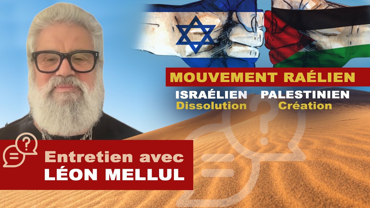 NAISSANCE du Mouvement Raélien Palestinien : INTERVIEW de Léon Mellul ...