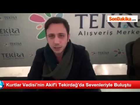 Kurtlar Vadisi nin Akif i Tekirdağda Sevenleriyle Buluştu