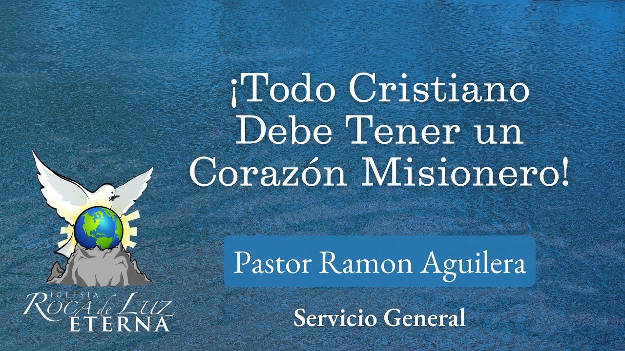 ¡Todo Cristiano Debe Tener Un Corazón Misionero! | Servicio Gerneral ...