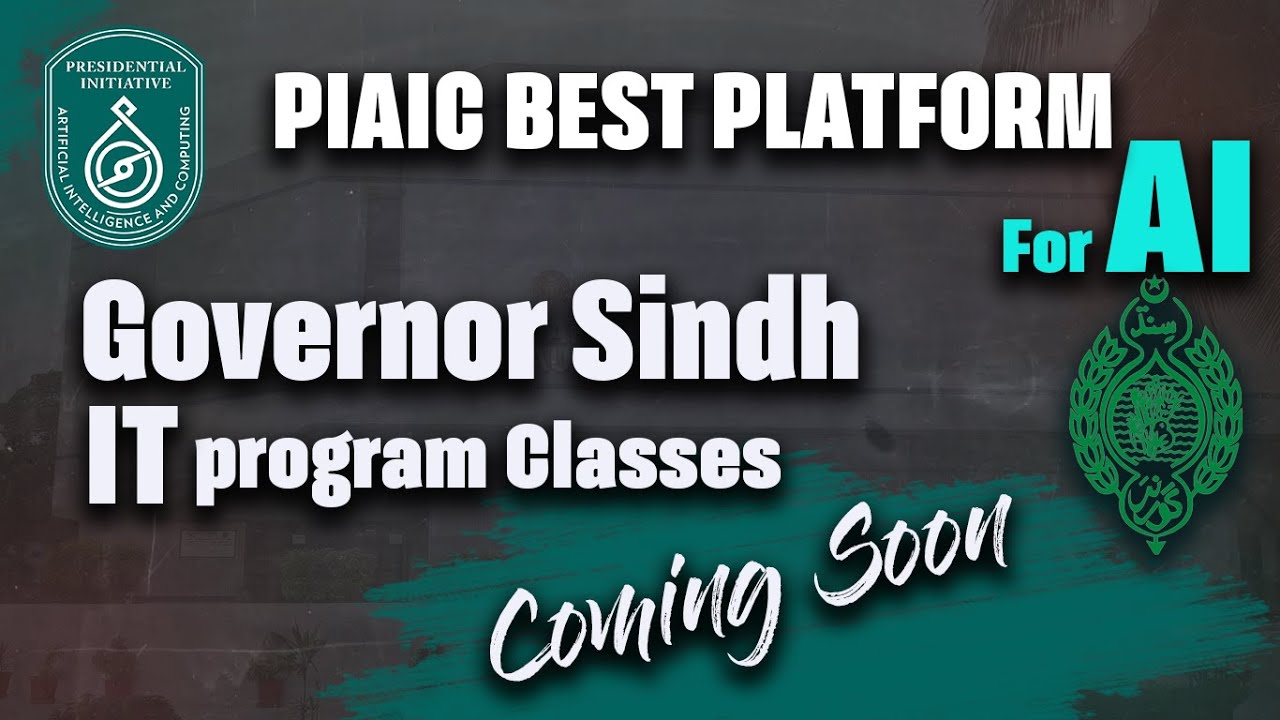 PIAIC BEST PLATFORM FOR AI , GOVERNOR SINDH IT PROGRAM CLASSES COMING ...