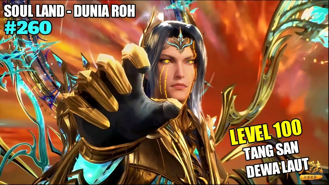 DEWA TANG SAN LEVEL 100 MENGGUNCANG DUNIA ROH - Alur Cerita Soul Land ...