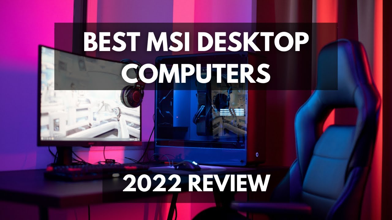 Top 5 MSI Desktop Computer Towers For Maximum Power! (Desktop Tower ...