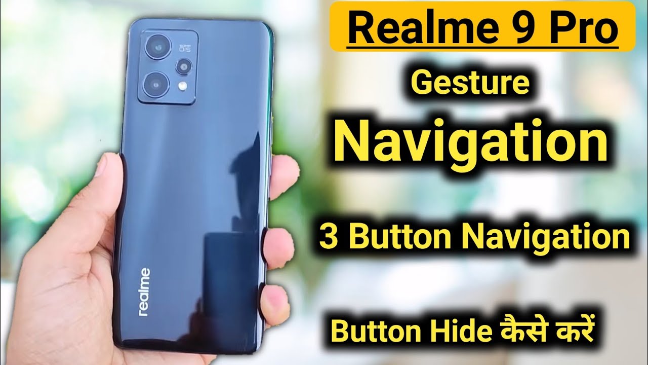 Realme 9 pro back button, Realme 9 pro navigation bar, How to change ...