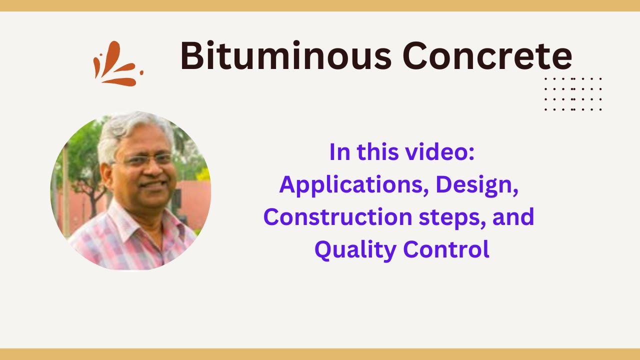 Bituminous Concrete, Design, construction & Quality controls, Design of ...