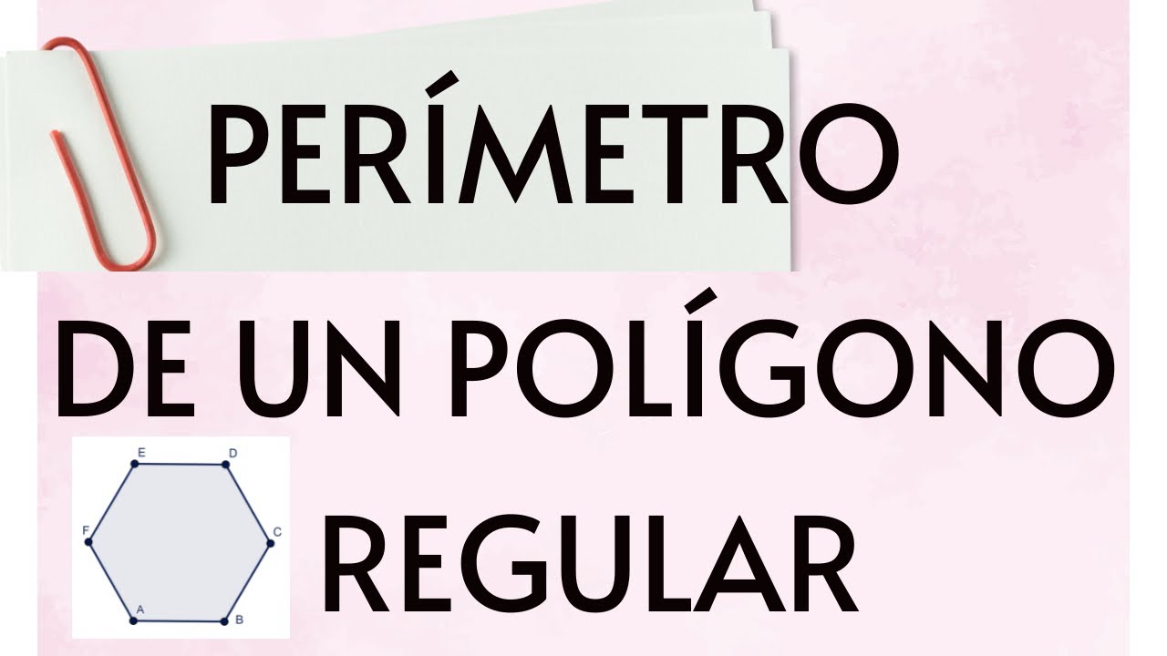 Cómo calcular el perímetro de un polígono regular: Guía paso a paso ...