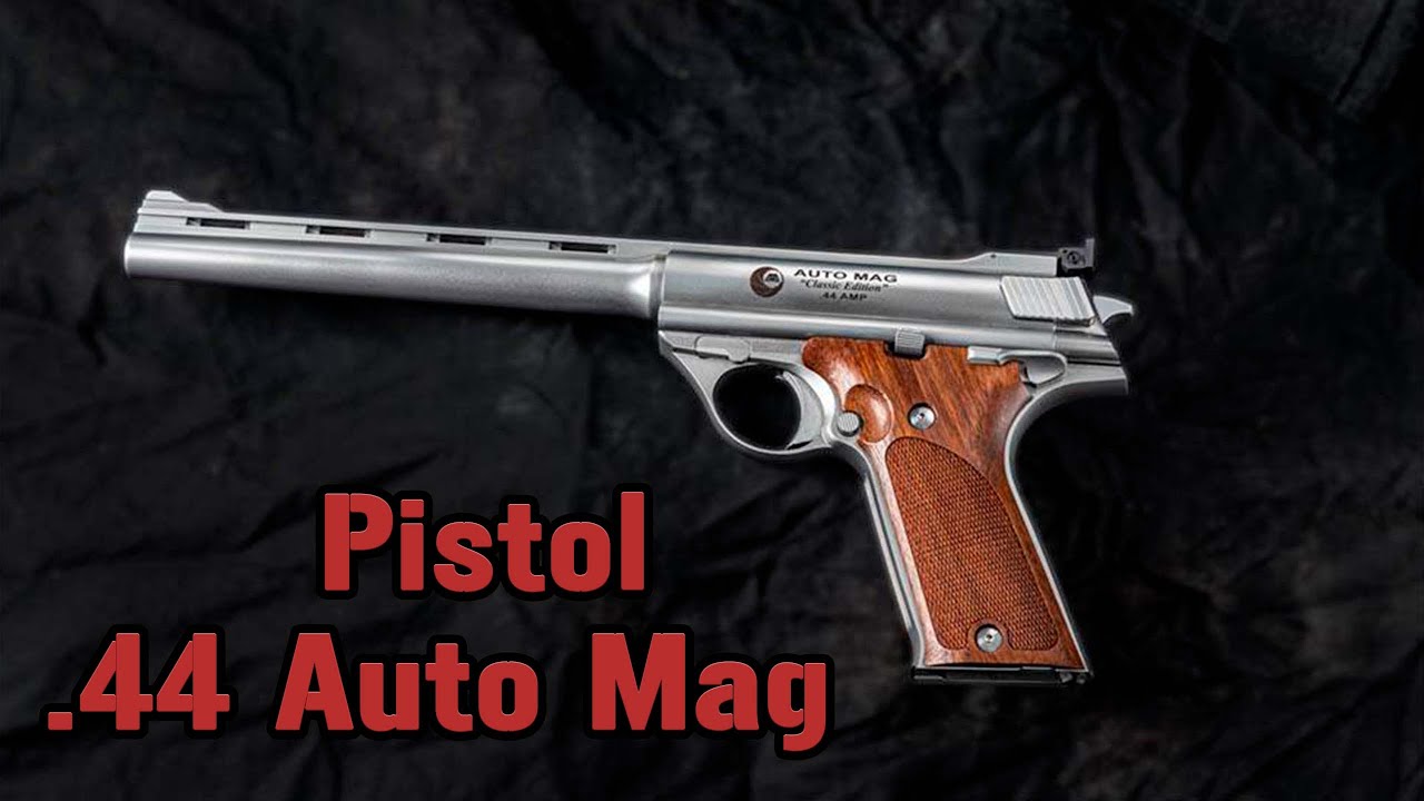 Полуавтоматический пистолет .44 Auto Mag || Обзор - YouTube