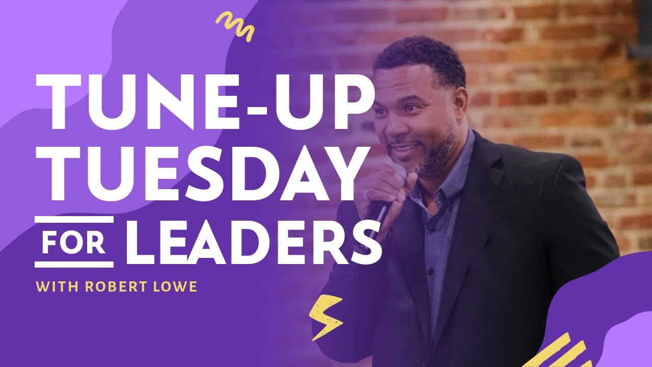 Tune-up Tuesdays for Leaders on August 8, 2023 - YouTube