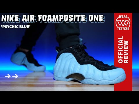 Nike Air Foamposite One Psychic Blue – Review