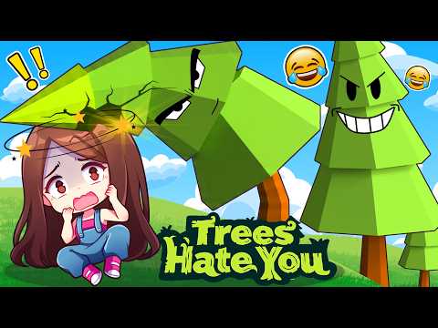 POR QUE AS ÁRVORES ME ODEIAM? (Trees Hate You)