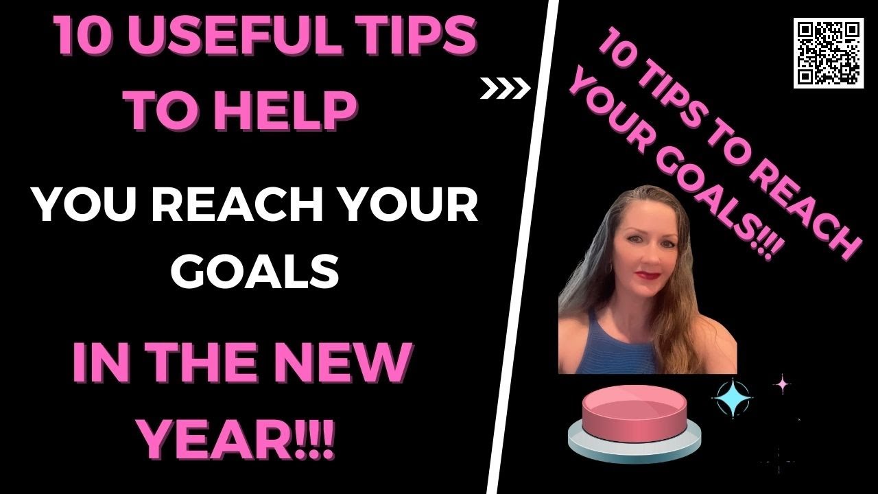 🤩10 Useful Tips To Help You Reach Your Goals!!! 🤩 - YouTube