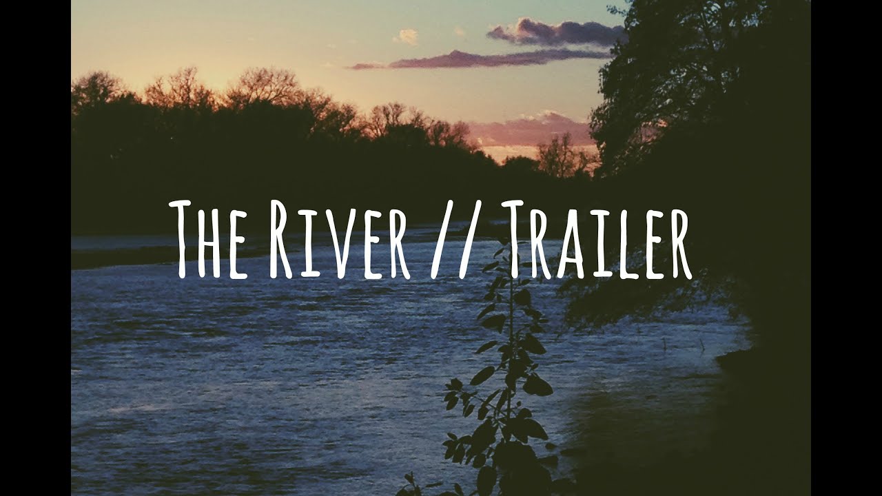 The River // Trailer - YouTube