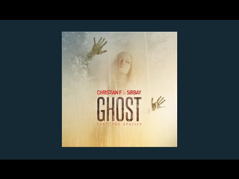 Christian F & Sirbay - Ghost (feat. The Spacies) (Official Preview)
