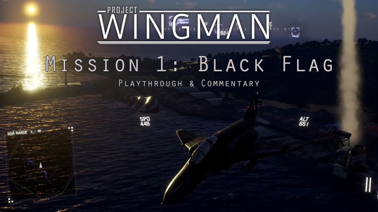 Project Wingman - Mission 1: Black Flag Playthrough - YouTube