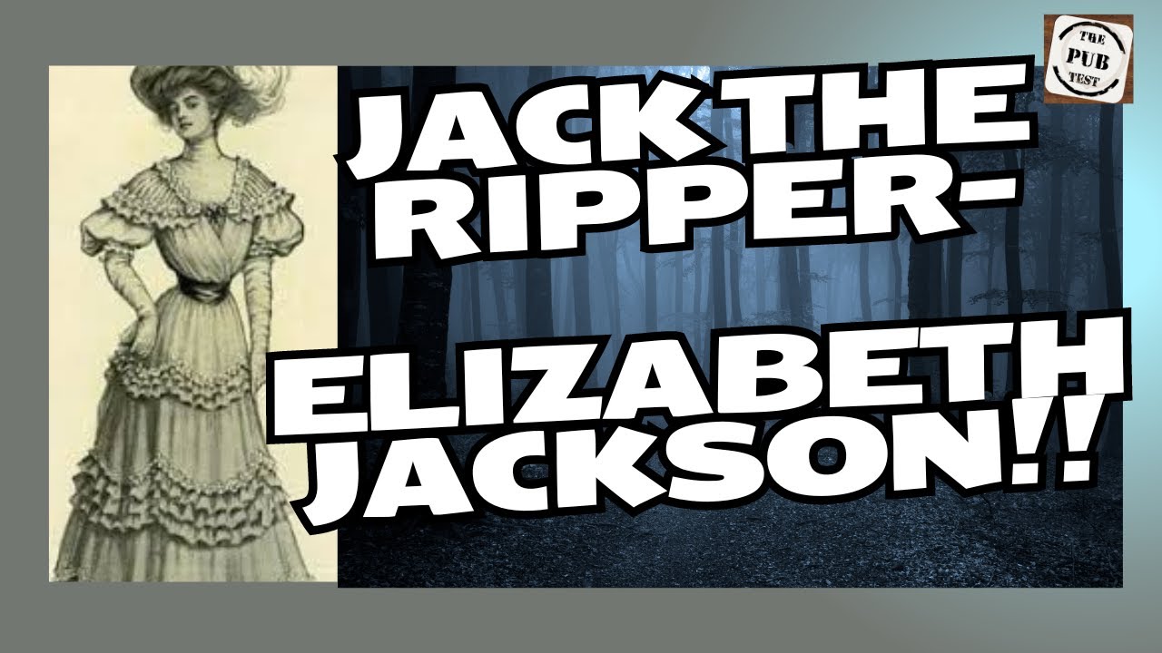 Elizabeth Jackson- was she a Jack the Ripper victim????? - YouTube