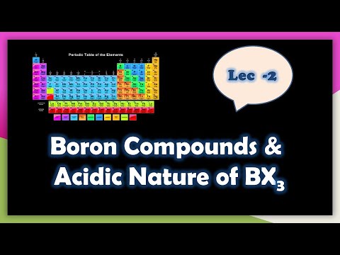 Borazole, Boron Nitride and Acidic Nature of Boron Trihalides - Lec 2 ...