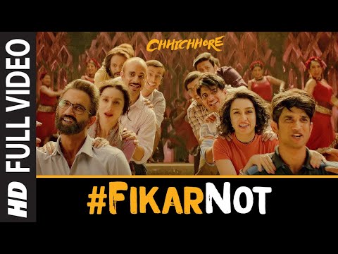 Full Song: Fikar Not | Chhichhore | Nitesh Tiwari | Sushant, Shraddha | Pritam | Amitabh