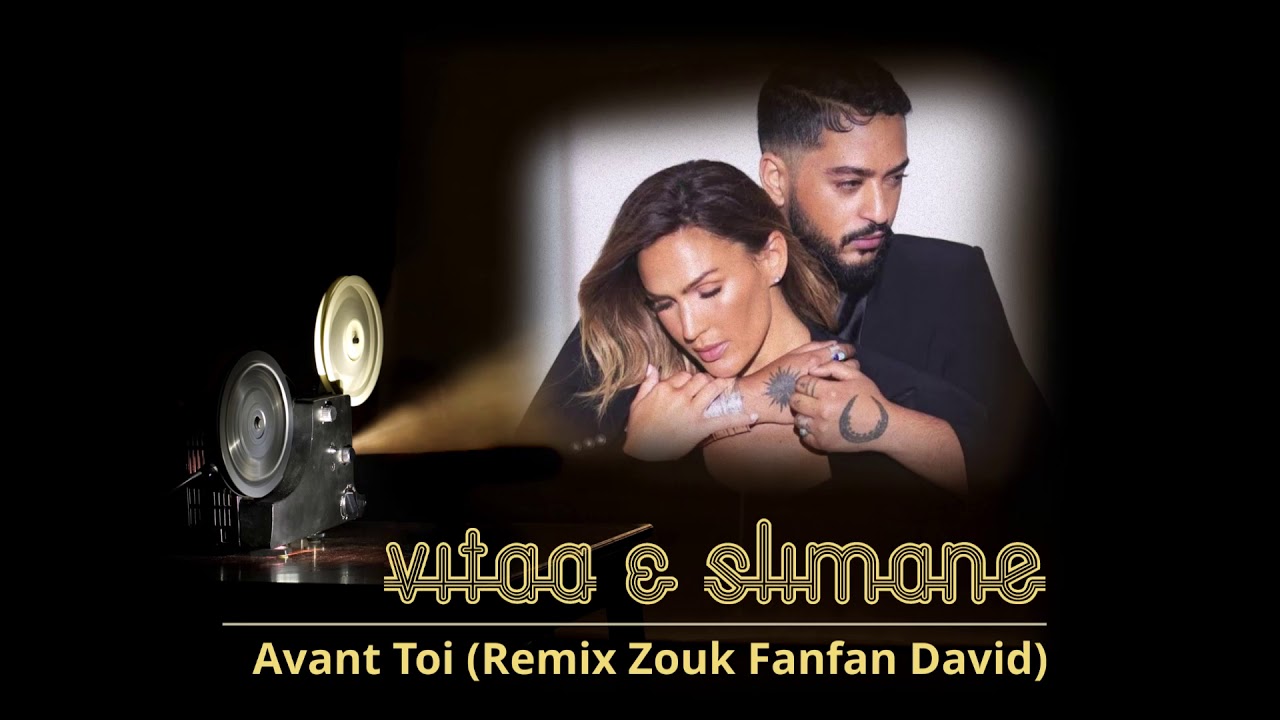 VITAA & SLIMANE - Avant Toi (Fanfan David Remix) - YouTube