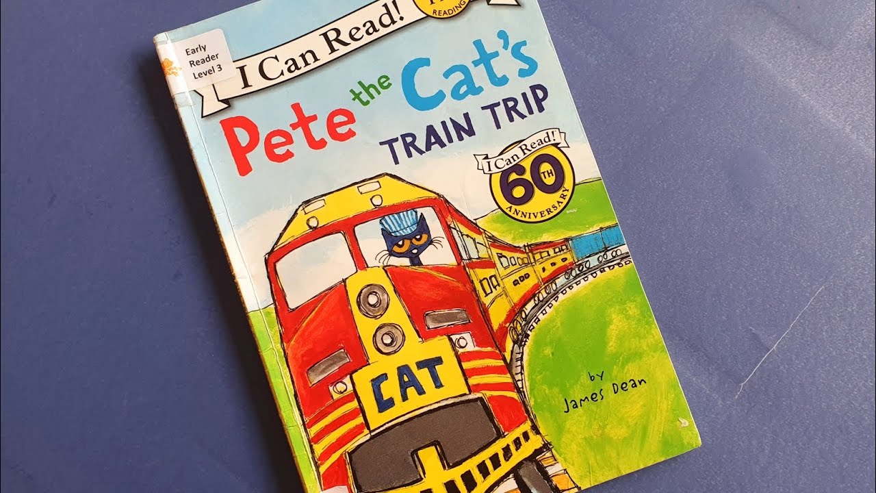 Pete the Cat's Train Trip by James Dean | Early Reader Level 3 | I Can ...