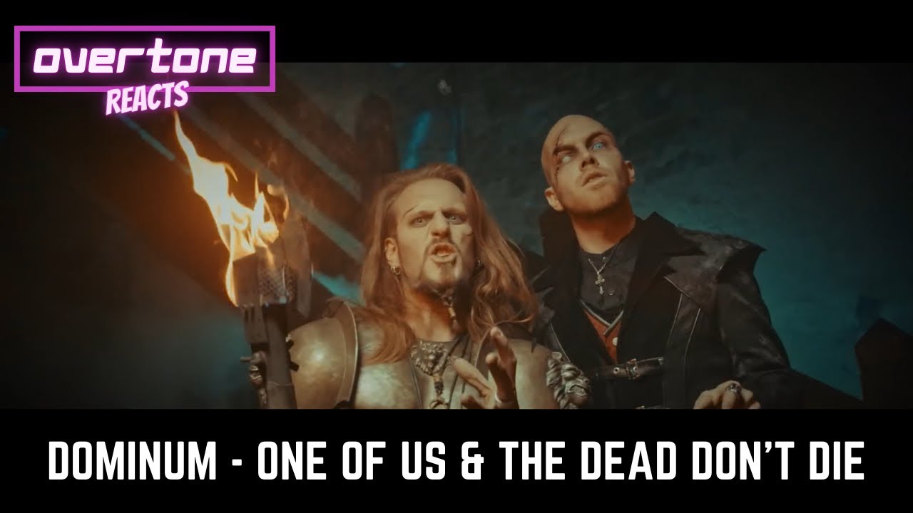 Dominum- One of Us & The Dead Don’t Die Reaction! - YouTube