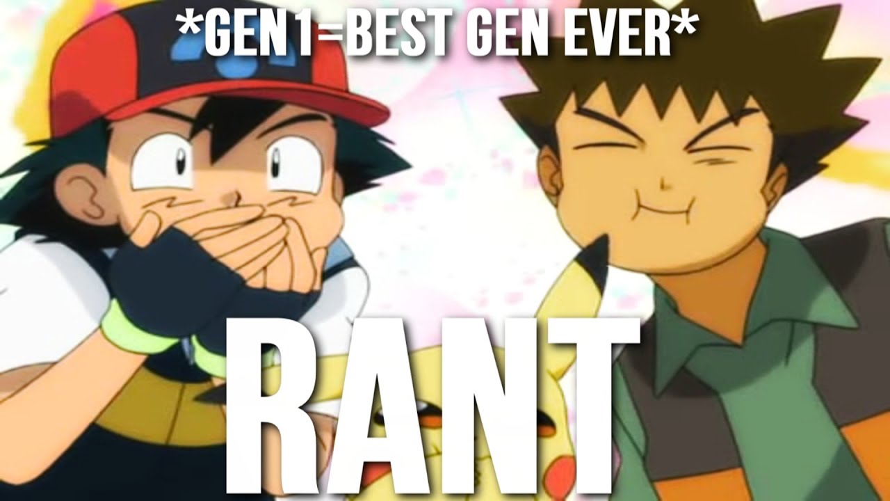 POKEMON GEN1 = BEST GEN EVER' RANT!☆ - YouTube