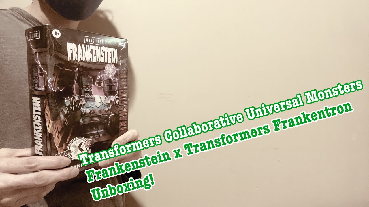 [UNBOXING] Transformers Collaborative Universal Monsters Frankenstein x ...
