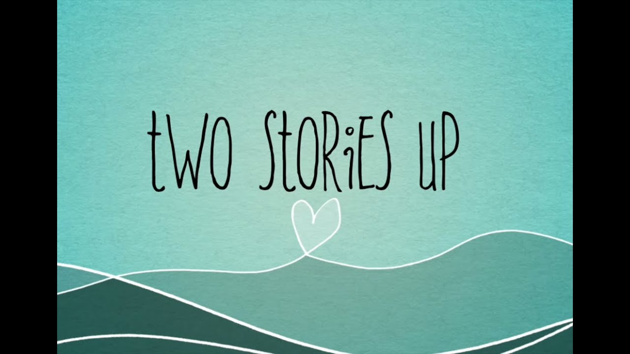Two Stories Up! - YouTube