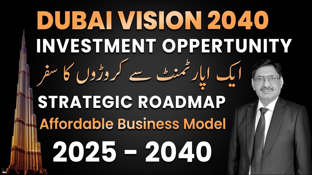 Dubai Vision 2040 – Affordable Model Investment Model for Pakistani ...