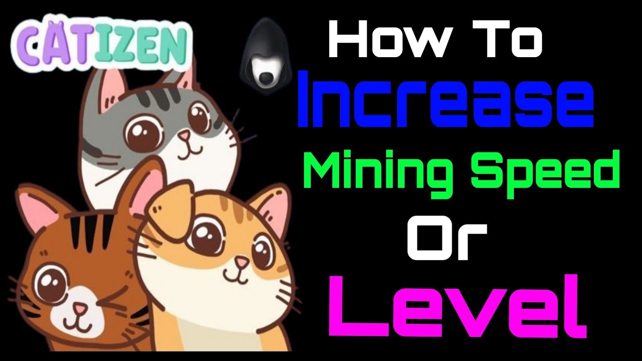 How to Increase #Catizen Mining speed & Level For Best Airdrop, # ...