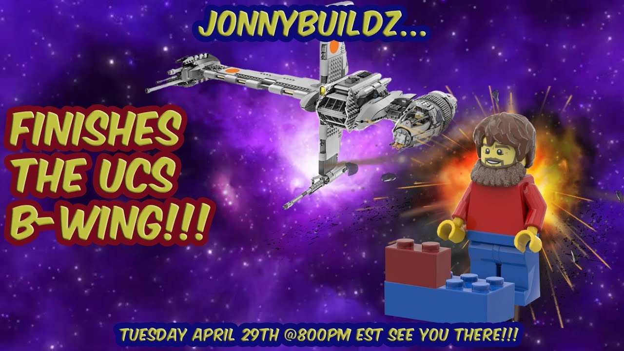 JonnyBuildz...Finishes the UCS B-Wing!!! Leaks and Reviews!!! Episode ...