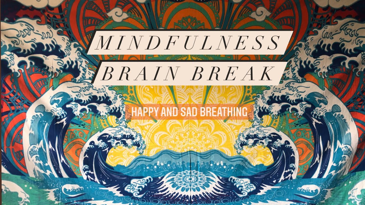 Happy/Sad Breathing- Mindfulness Brain Break - YouTube