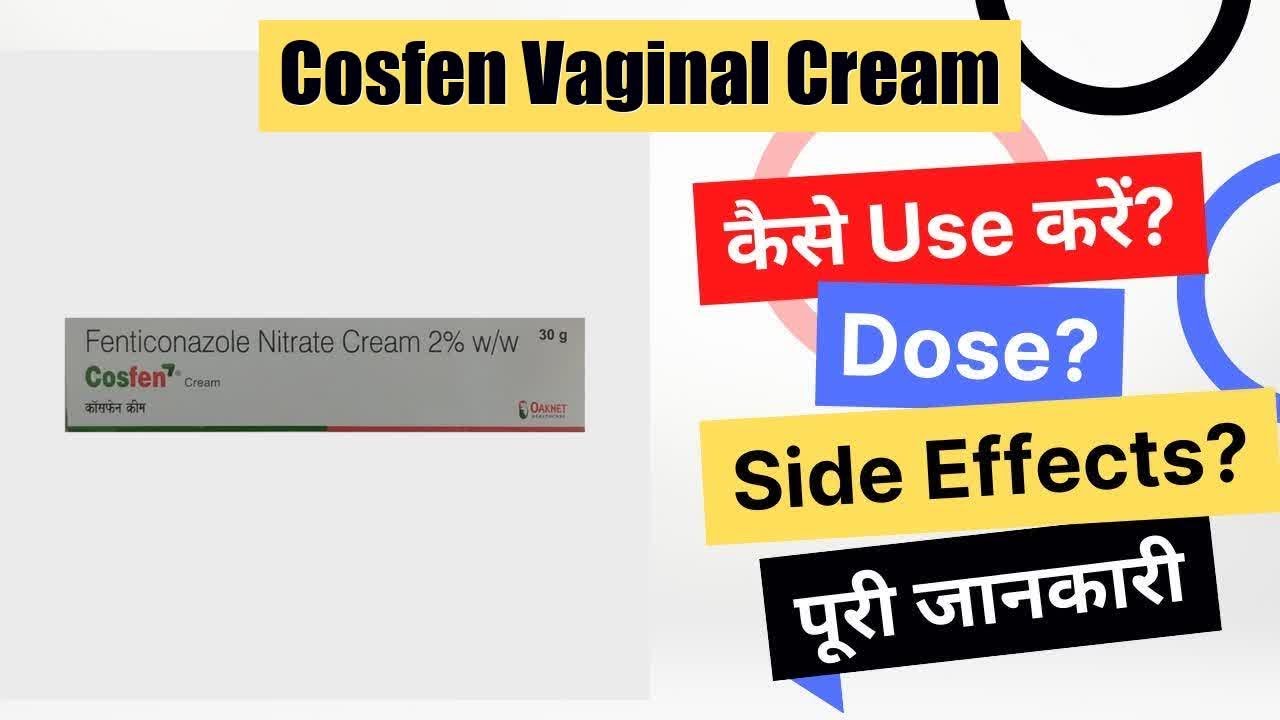 Cosfen Vaginal Cream Uses in Hindi | Side Effects | Dose - YouTube