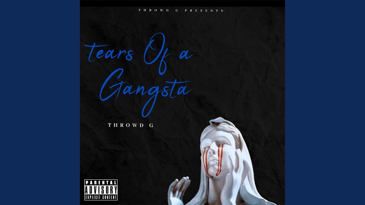 Tears of a Gangsta - YouTube