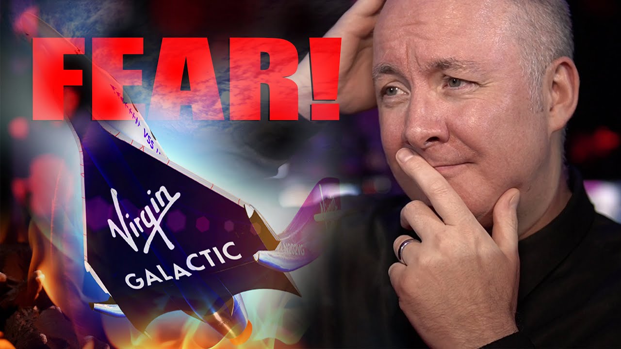 VIRGIN GALACTIC FEAR - SPCE Stock - Martyn Lucas Investor @MartynLucas ...