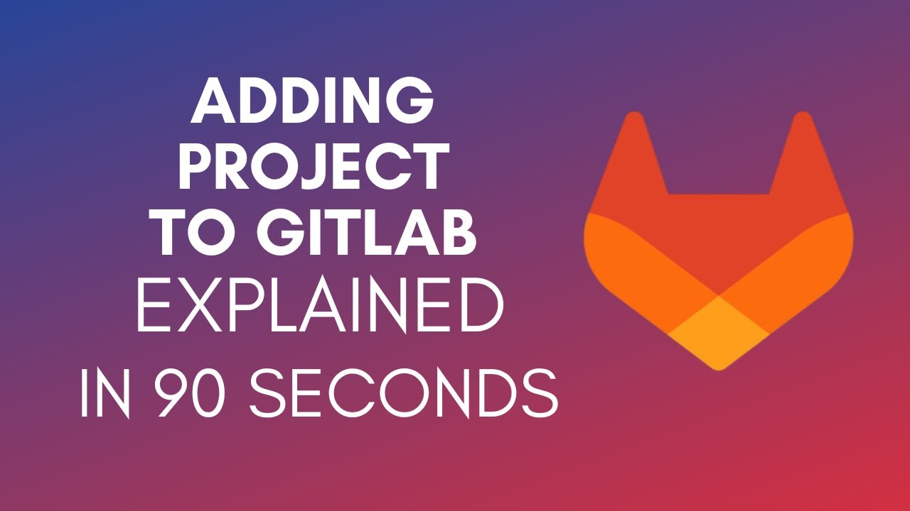 How To Add Project To GitLab? (2024) - YouTube