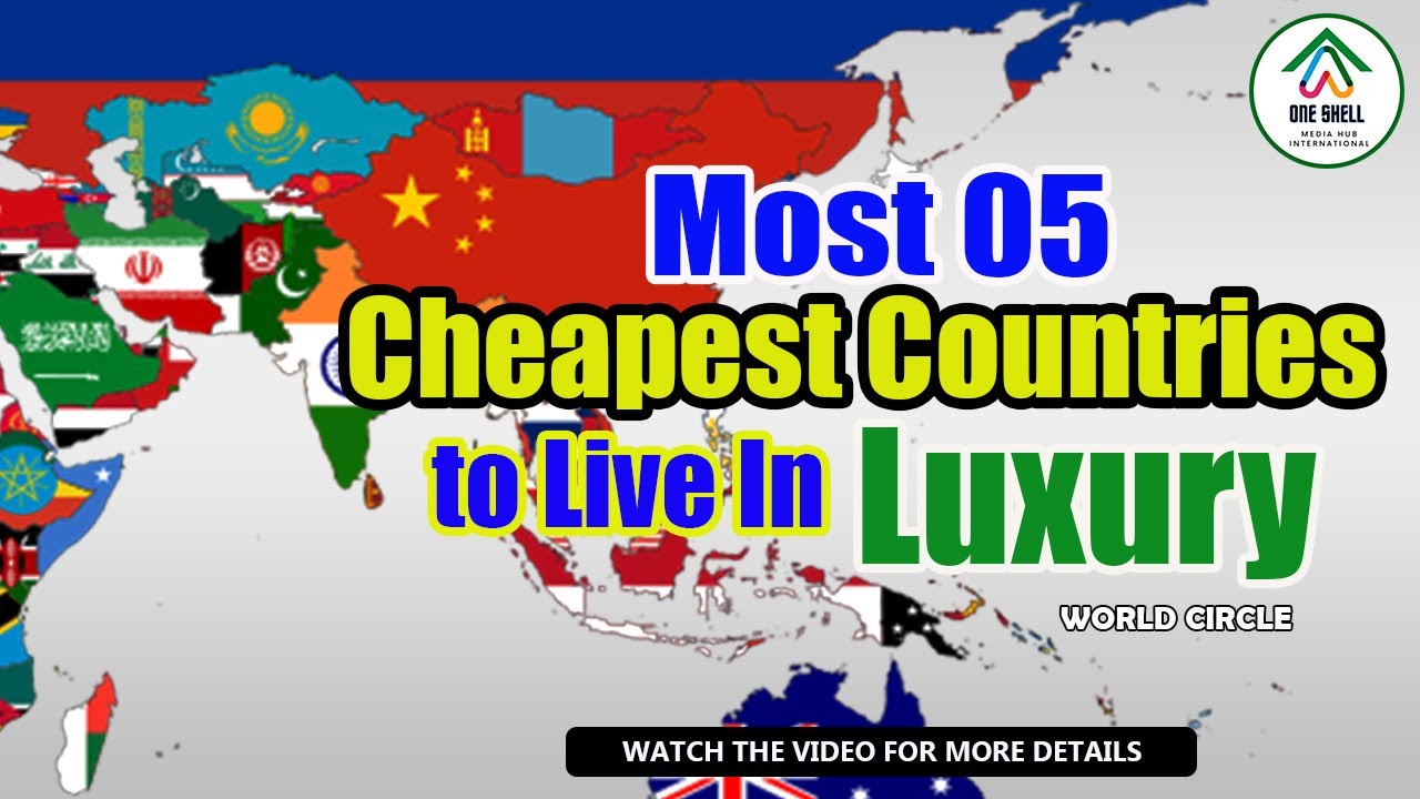 Most 05 cheapest countries to live in luxury | World Circle - YouTube