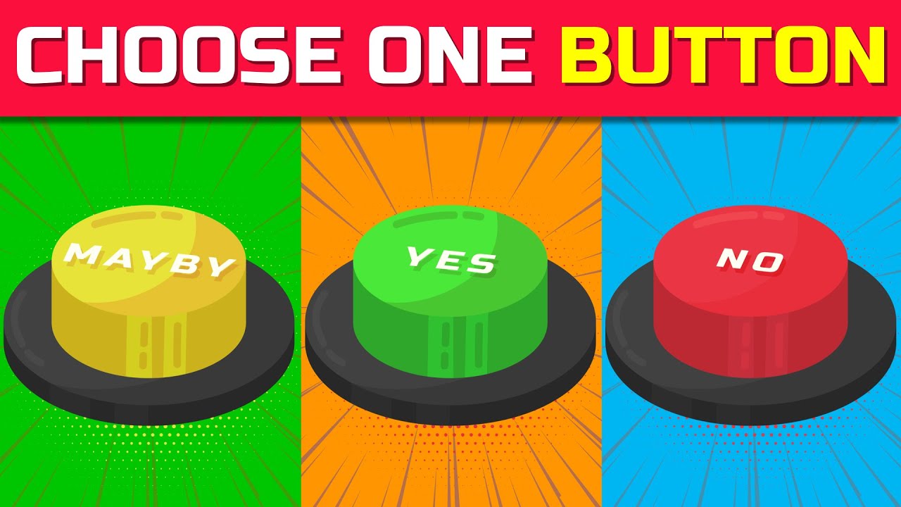 Choose One Button ...! YES or NO or MAYBY Challenge Quiz - YouTube