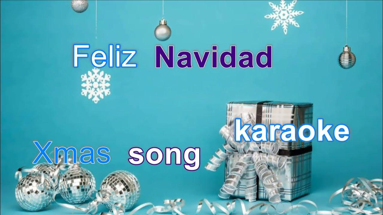 Feliz Navidad Christmas karaoke 2022 - YouTube