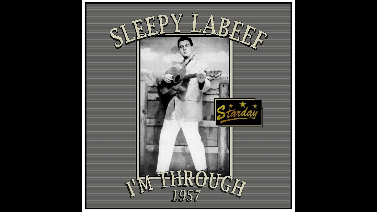 Sleepy LaBeef - I'm Through (1957) - YouTube