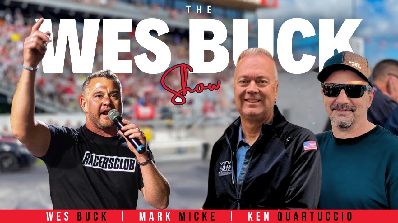 The Wes Buck Show | Ep. 369 | Mark Micke, Ken Quatuccio, & More ...