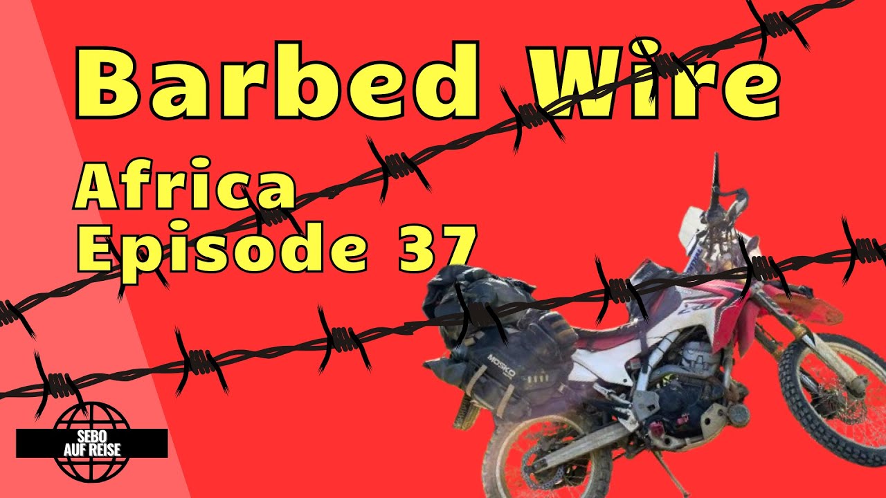 Barbed Wire blocks our path | Morocco |S3-E37| 2.5 Years Motorcycle ...