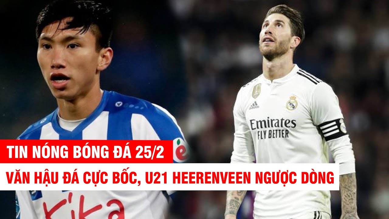 TIN NÓNG BÓNG ĐÁ 25/2| Hậu đá cực bốc, U21 Heerenveen ngược dòng ...