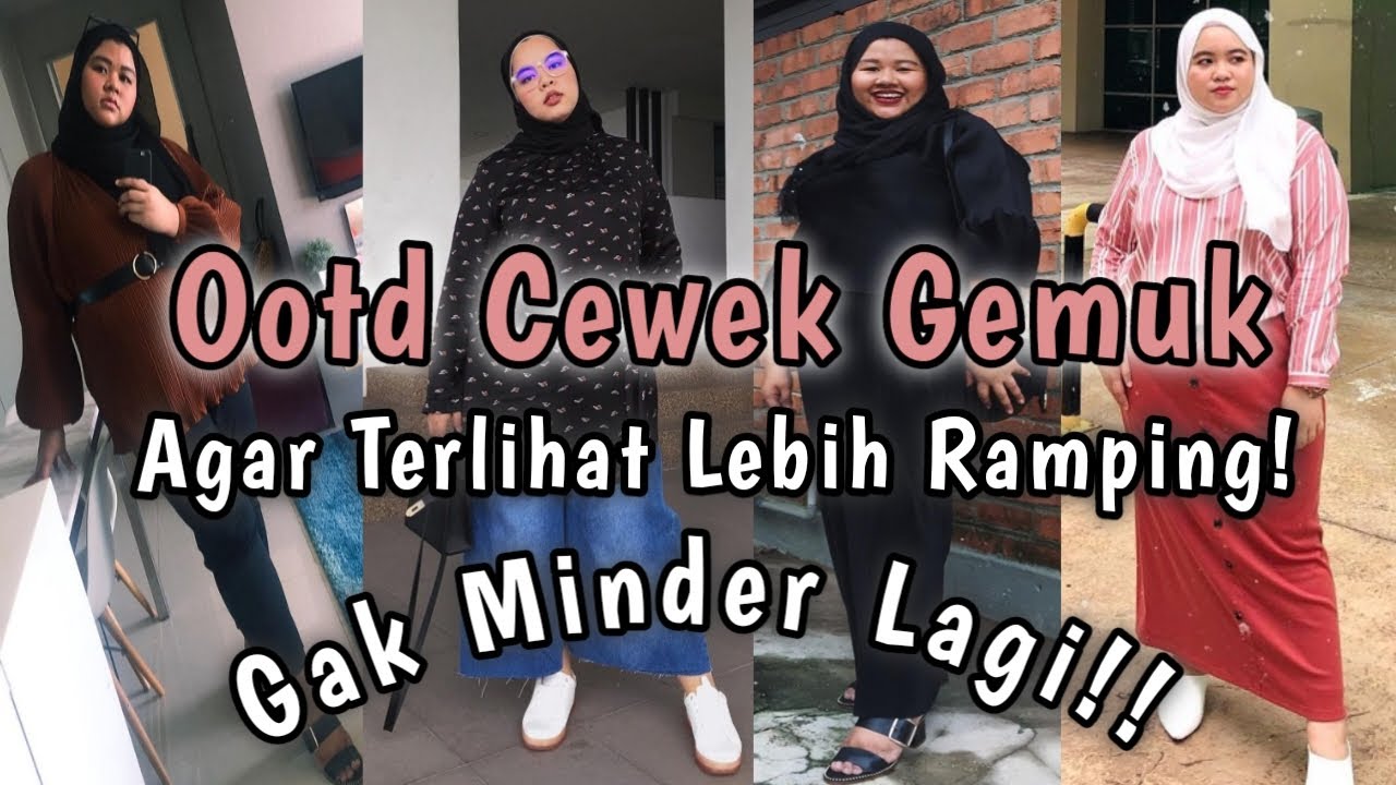 9 Tips And Trik Ootd Untuk Cewek Gemuk Dan Pendek Agar Terlihat Lebih Ramping Dan Jenjang ‼️