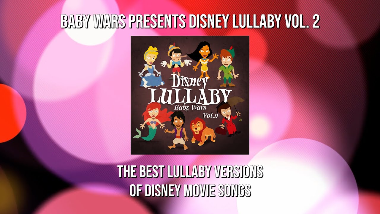 Baby Wars - Disney Lullaby Vol. 2 (The best lullaby versions of Disney ...