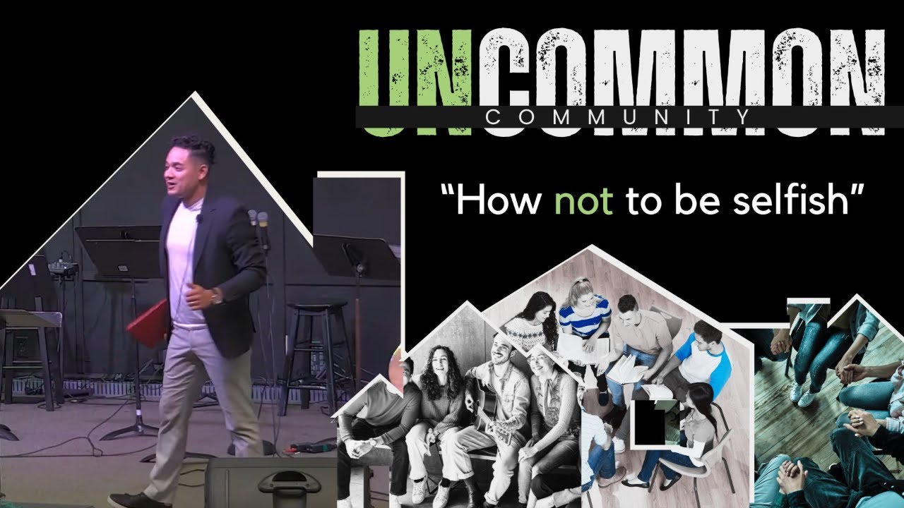 Uncommon Community | How not to be selfish - YouTube