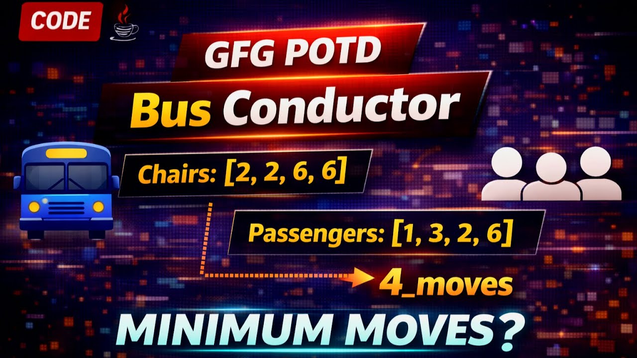 Bus Conductor | GFG POTD | Minimum Moves Problem | Java Solution - YouTube