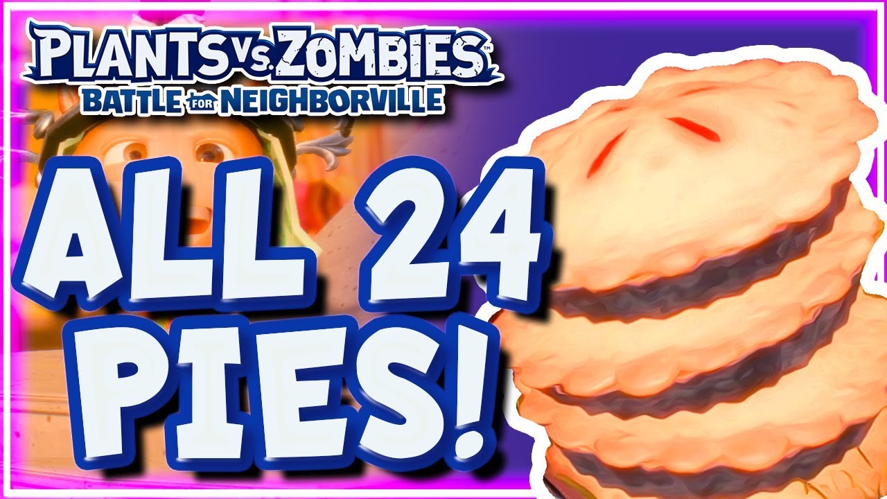 All 24 Pie Locations! Plants vs Zombies Battle for Neighborville - YouTube