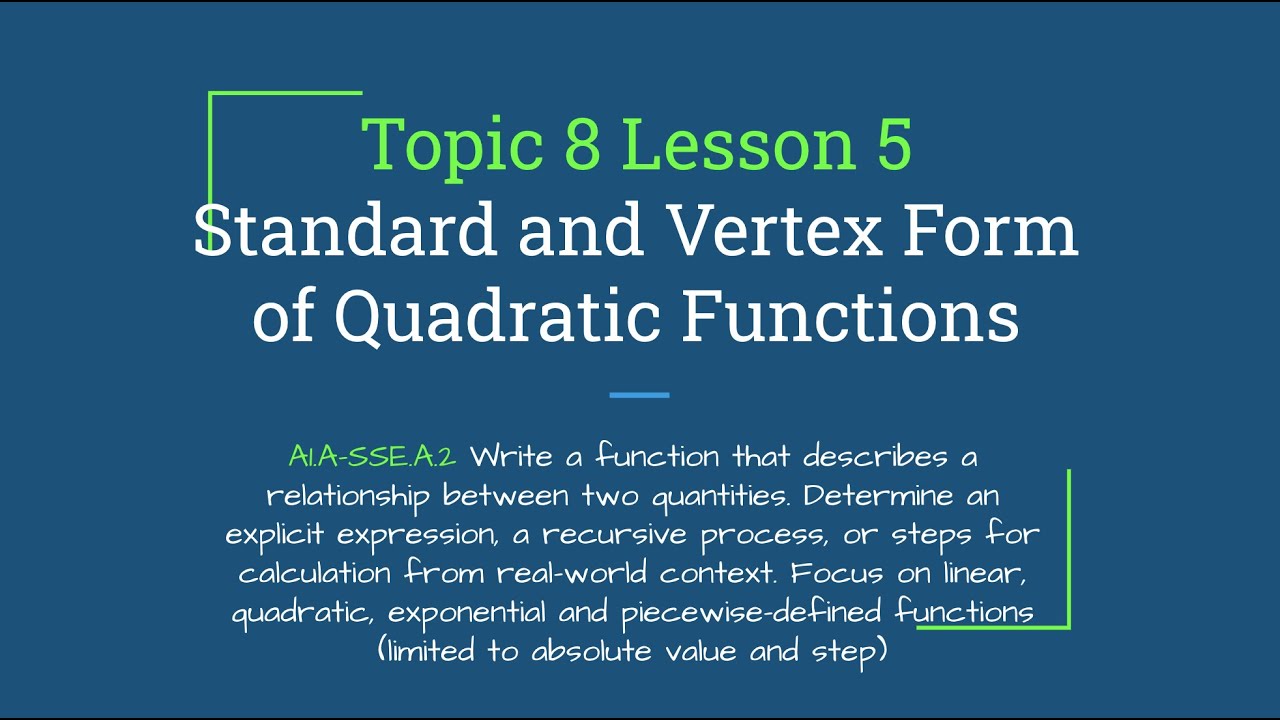 Topic 8 Lesson 5 – Standard and Vertex Form of Quadratic Functions ...