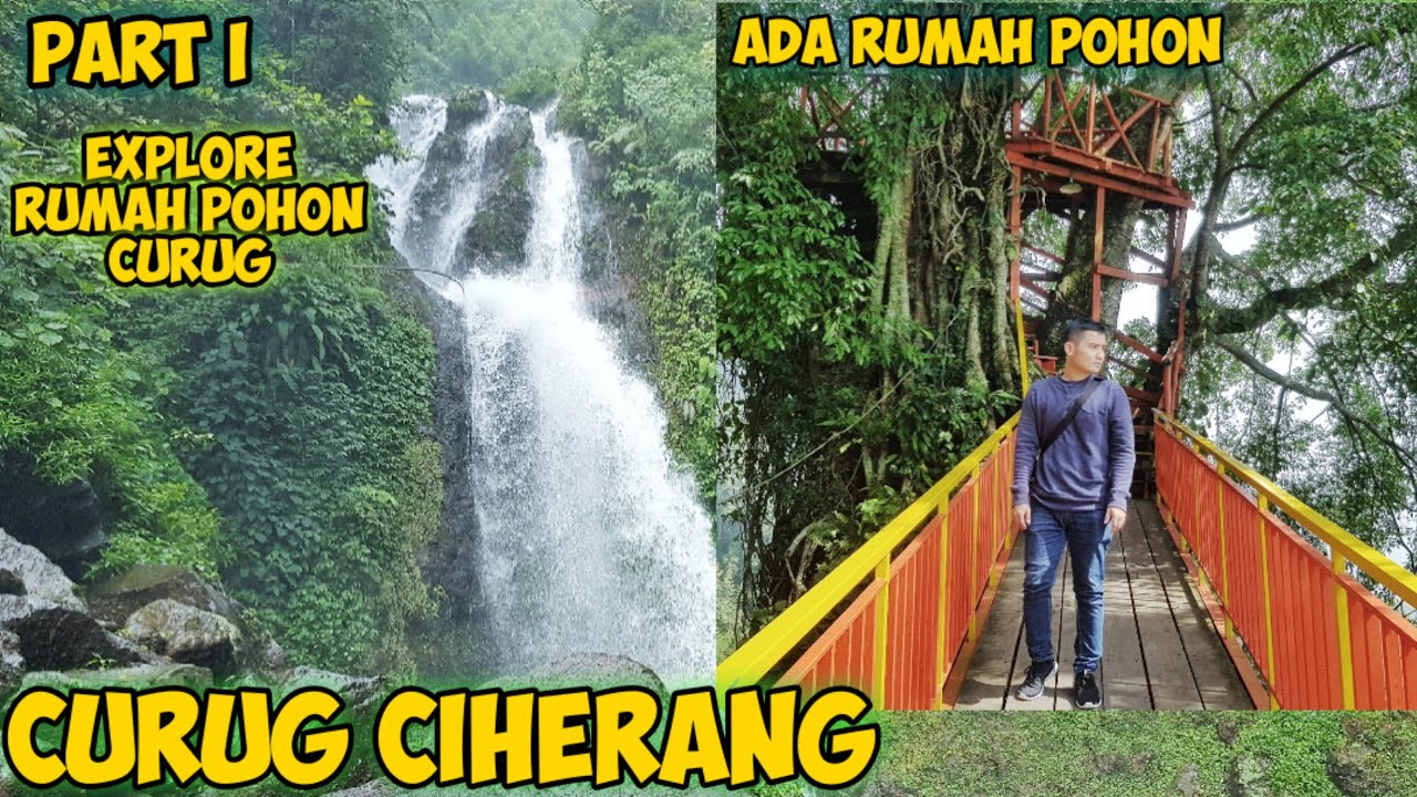 CURUG CIHERANG | Curug & Rumah Pohon - YouTube