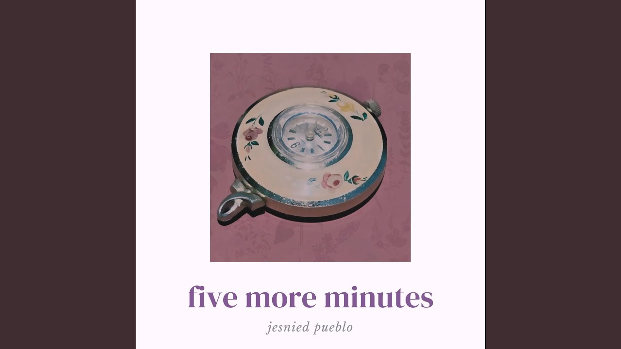 5 More Minutes - YouTube